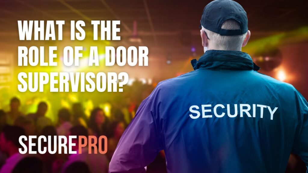 What is the role of a door supervisor? | SecurePro