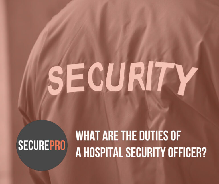 What are the duties of a hospital security officer? | SecurePro